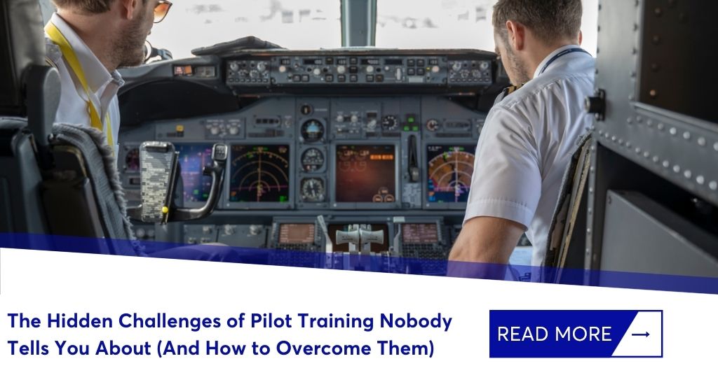 The Hidden Challenges of Pilot Training Nobody Tells You About
